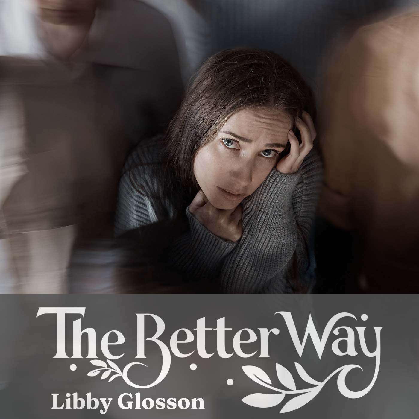 The Better Way with Libby Glosson | Fortis+